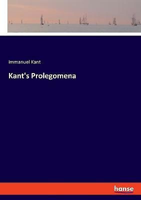 Kant's Prolegomena by Immanuel Kant (Paperback, 2021) for sale online ...