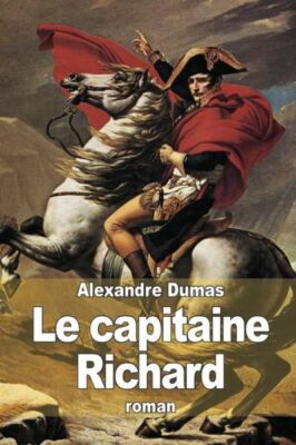 Le Capitaine Richard 9781502961839| eBay