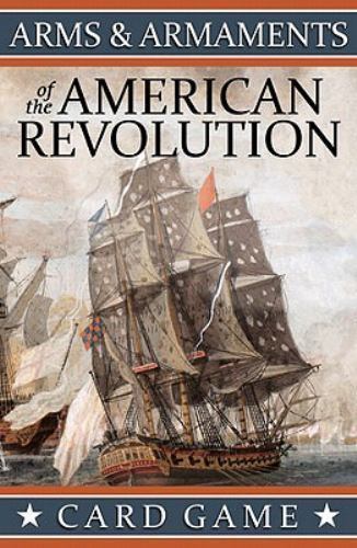 Arms and Armaments of the American Revolution, Card Game by Paul J ...
