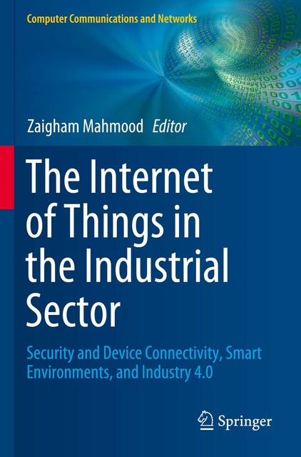 The Internet of Things in The Industrial Sector von Zaigham Mahmood ...