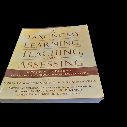Taxonomy for Learning, Teaching, & Assessing, A Revision of Bloom's ...