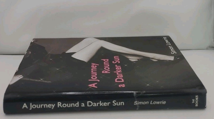 A Journey Round A Darker Sun by Simon Lowrie, 2000, DJHC 19253 | eBay UK