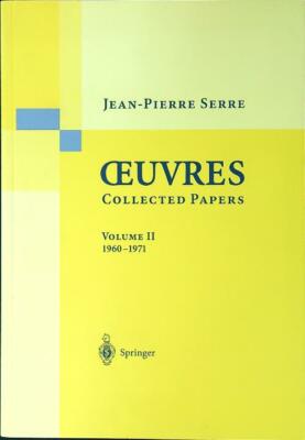OEUVRES. COLLECTED PAPERS VOL. II 1960-1971 SERRE JEAN-PIERRE SPRINGER ...