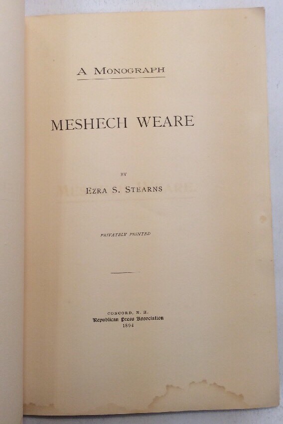 A Monograph Meshech Weare 1894 Ezra S Sterns Historical Book BookGnu | eBay