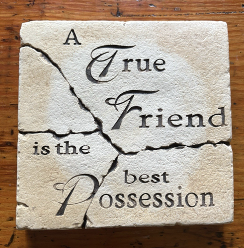 Plaque Sign, 7 1/2" Sq. "A True Friend is the Best Possession", Plaster ...