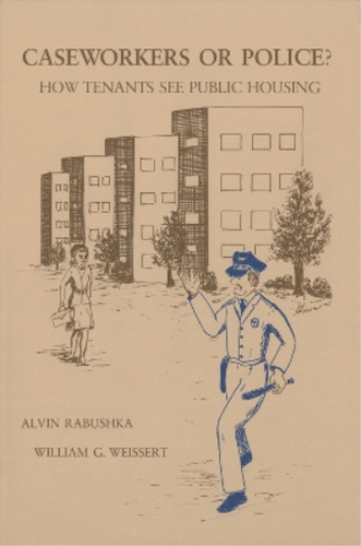 Alvin Rabushka William G. Weissert Caseworkers or Police? (Relié ...