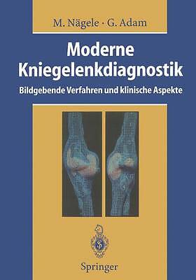 Moderne Kniegelenkdiagnostik: Bildgebende Verfahren Und Klinische ...