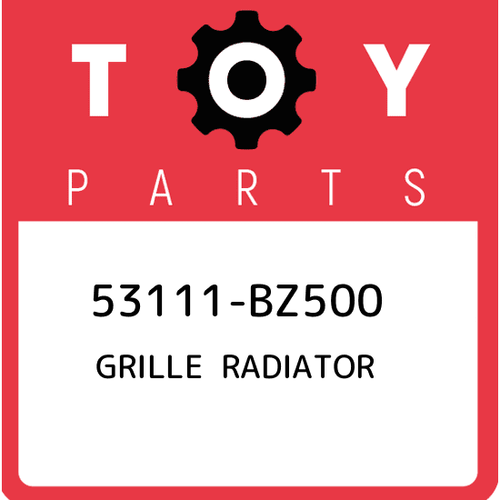 53111-BZ500 Toyota Grille radiator 53111BZ500, New Genuine OEM Part | eBay
