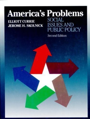 America's Problems by Elliott Currie and Jerome H. Skolnick (1997 ...