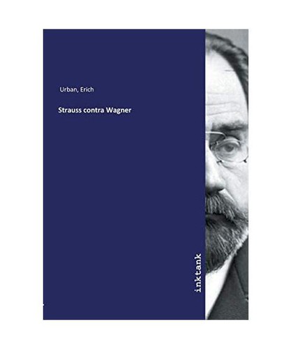 Urban, E: Strauss contra Wagner, Urban, Erich | eBay