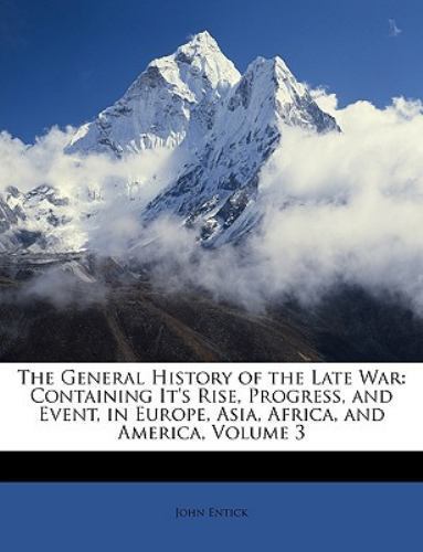 General History of the Late War : Containing It's Rise, Progress, and ...