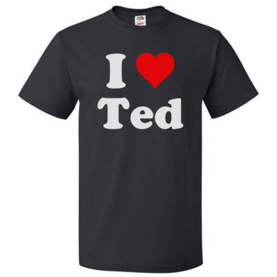 I Love Ted T shirt I Heart Ted Tee | eBay