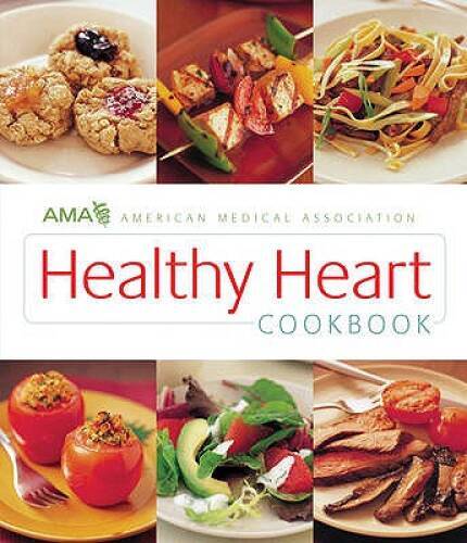 AMA Healthy Heart Cookbook (Ama Cookbooks for Healthy Livi) (Ama Co ...