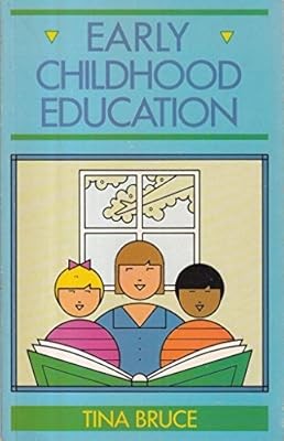 Early Childhood Education, Tina Bruce, Used; Good Book | eBay
