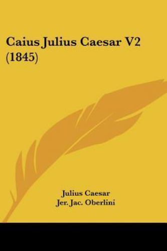 Caius Julius Caesar V2 by Julius Caesar (2010, Trade Paperback) for sale online | eBay