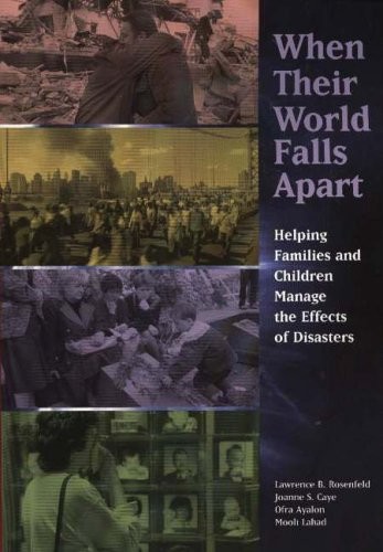 WHEN THEIR WORLD FALLS APART: HELPING FAMILIES AND By Lawrence B ...