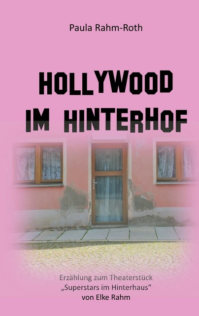 Hollywood im Hinterhof von Paula Rahm-Roth (2019, Taschenbuch) online ...