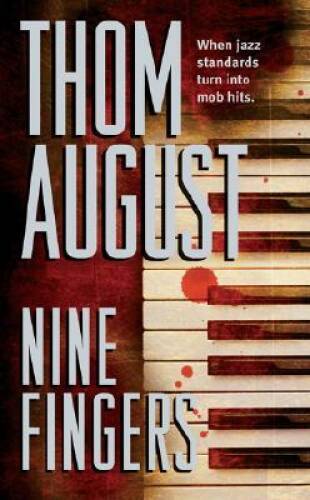Nine Fingers - Mass Market Paperback By August, Thom - GOOD ...