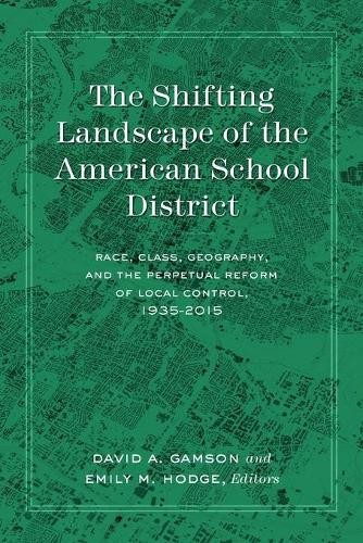 David Gamson The Shifting Landscape of the American School Distric ...
