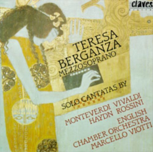 TERESA BERGANZA / MARCELLO VIOTTI SOLO CANTATAS BY MONTEVERDI, VIVALDI ...