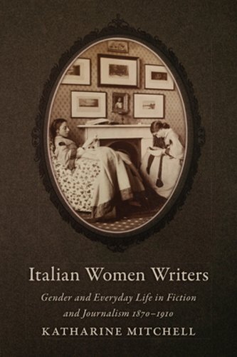 Italian Women Writers: Gender and Everyday Life in Fiction and ...