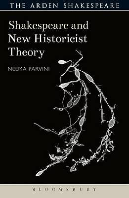 Shakespeare and New Historicist Theory by Dr Neema Parvini (Paperback ...