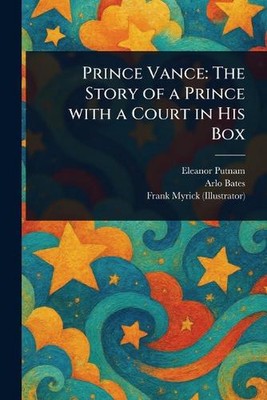 Prince Vance: The Story of a Prince With a Court in His Box by Eleanor ...