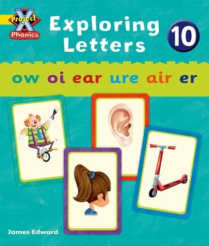 Project X: Phonics: Yellow Exploring Letters 10 By Emma Lynch ...