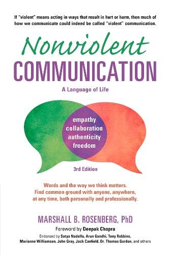 Marshall B. Rosenberg Nonviolent Communication: A Language of Life ...
