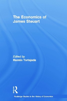 The Economics of James Steuart by Ramon Tortajada (English) Paperback ...