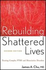Rebuilding Shattered Lives Rebuilding Shattered Lives: Treating Complex ...