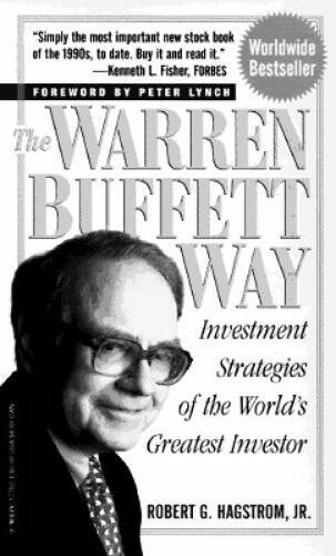 The Warren Buffett Way: Investment Strategies of the World's Greatest I ...