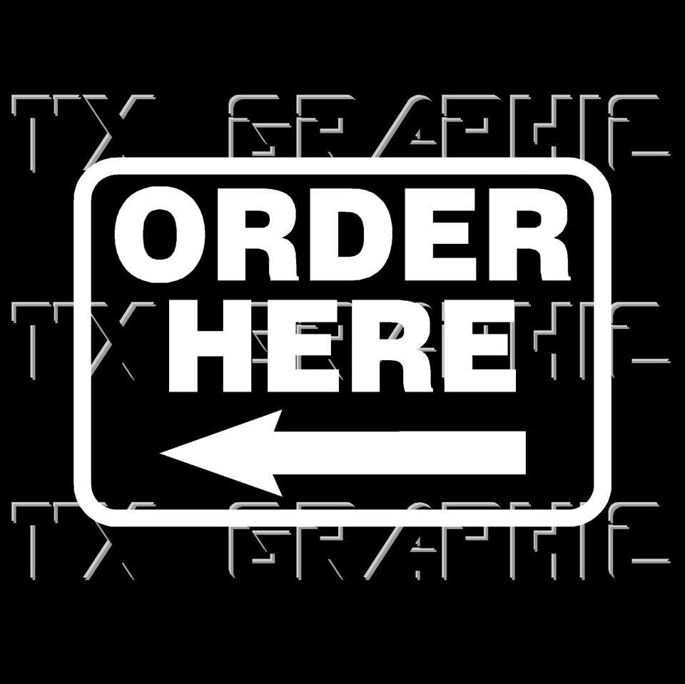 ORDER HERE SIGN DECAL BUSINESS VINYL STICKER RETAIL RESTAURANT CUSTOMER ...