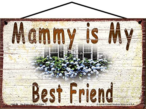 Mammy is My Best Friend Sign Hydrangea Grandma Grandmother Mother's Day ...