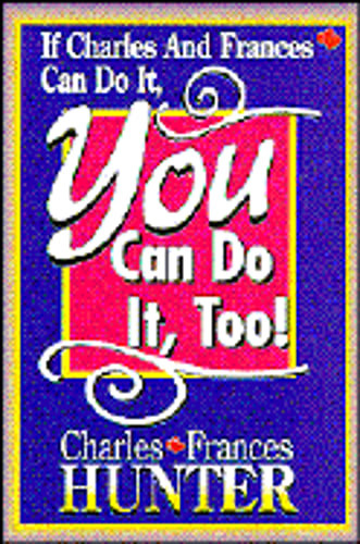 If Charles and Frances Can Do It, You Can Do It, Too! by Hunter Books ...