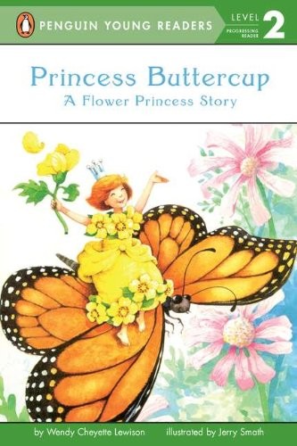 PRINCESS BUTTERCUP: A FLOWER PRINCESS STORY (PENGUIN YOUNG By Wendy ...