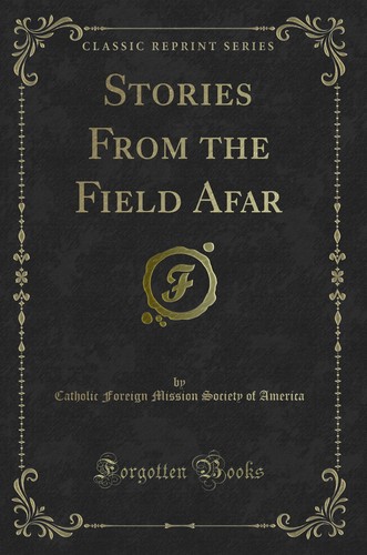 Stories From the Field Afar (Classic Reprint) 9781331704300| eBay
