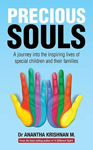 PRECIOUS SOULS: A journey into the inspiring lives of special children and th-, | eBay