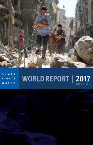 World Report 2017: Events of 2016 (World Report (Human Rights Watch ...