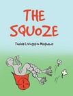 The Squoze by Mathews, Thelda Livingston -Hcover | eBay Australia