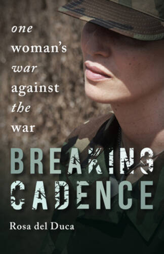 Breaking Cadence: One Womans War Against the War - Paperback - GOOD ...