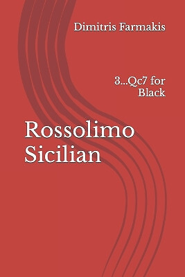 Rossolimo Sicilian: 3...Qc7 for Black By Dimitris Farmakis - New Copy - 97988... | eBay UK
