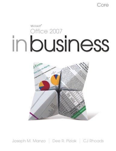 Microsoft Office 2007 in Business : Core by Dee R. Piziak, C. J. Rhoads ...