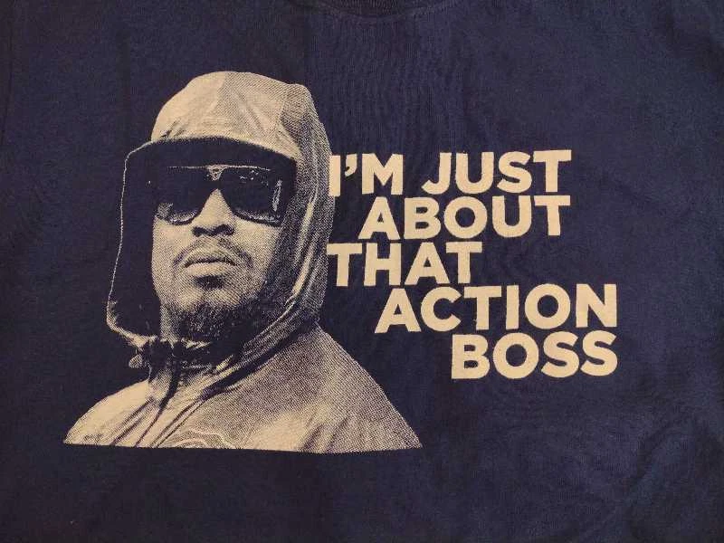 Bout That Action Boss Shirt