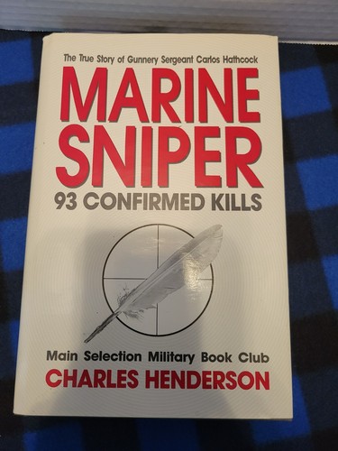 Marine Sniper: 93 Confirmed Kills Charles Henderson *SIGNED BY CARLOS ...