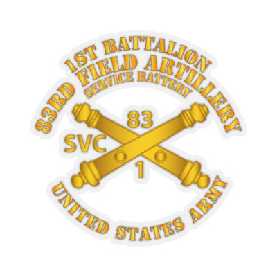 Kiss-Cut Stickers - Army - SVC Btry 1st Bn 83rd Field Artillery Regt ...