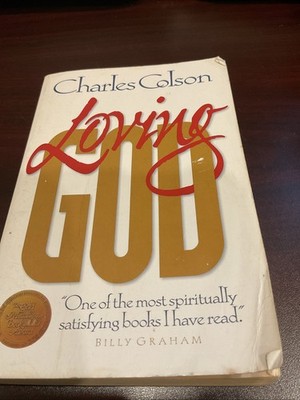 Loving God by Charles Colson and Charles W. Colson (1987, Trade ...
