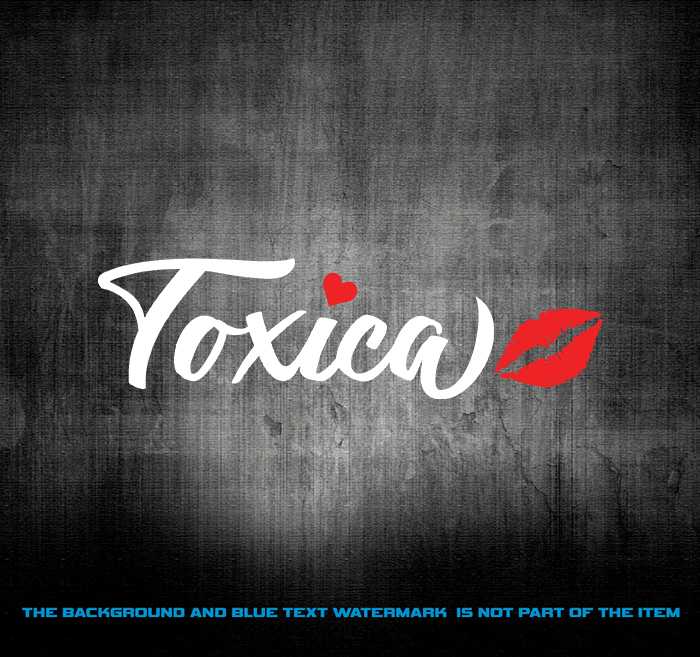 Toxica With Lips Heart Window Vinyl Decal Sticker 8" | eBay