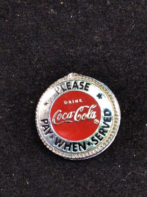 PIN - Coca Cola - Please Pay When Served | eBay