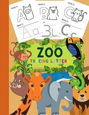 ZOO Letter Tracing: Beautiful Activity Book for Kids with ANIMALS by ...